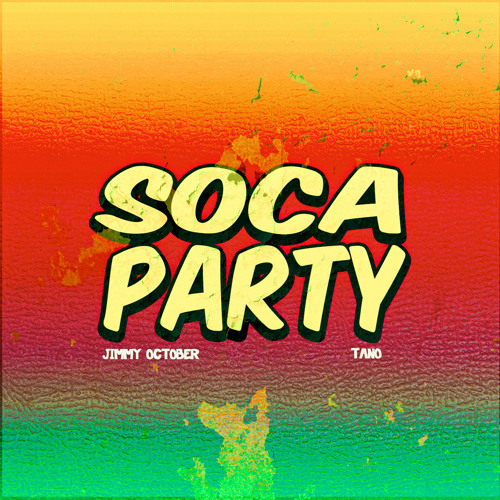 Stream Soca Party by JIMMY OCTOBER | Listen online for free on SoundCloud