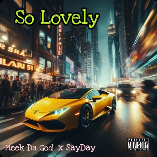 Stream Meek Da God - So Lovely ft. SayDay (prod by Meek Da God) by ...