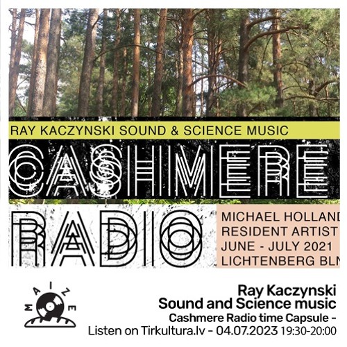 Stream Ray Kaczynski - Sound And Science Music _ Cashmere Radio Time ...
