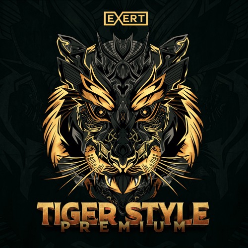 Stream Premium - Tiger Style by EXERT RECORDS | Listen online for free ... Stream Premium - Tiger Style by EXERT RECORDS | Listen online for free ...