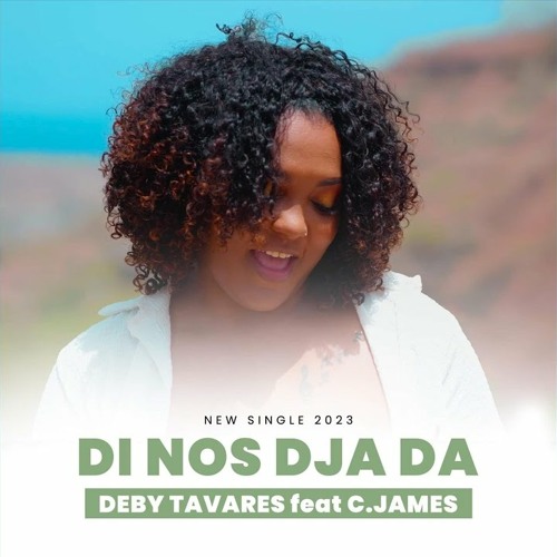 Stream Deby Tavares feat C. James - Di Nos Dja Da by SUPER KIZOMBA ...
