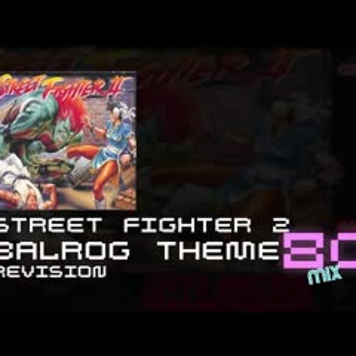 Stream Street Fighter 2 - Balrog Theme (Seneca 80's Revision) by I LOVE GAME MUSIC | Listen ...