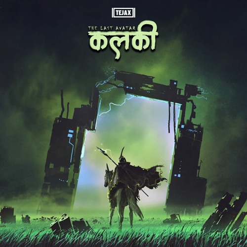 Stream TEJAX - KALKI (THE LAST AVATAR) by TEJAX | Listen online for ...