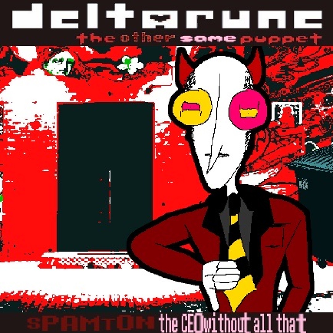 Stream [Deltarune: The Other Same Puppet] Spamton the CEO without All ...