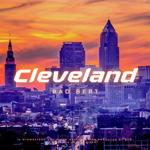 Stream Cleveland by Bad Bert | Listen online for free on SoundCloud