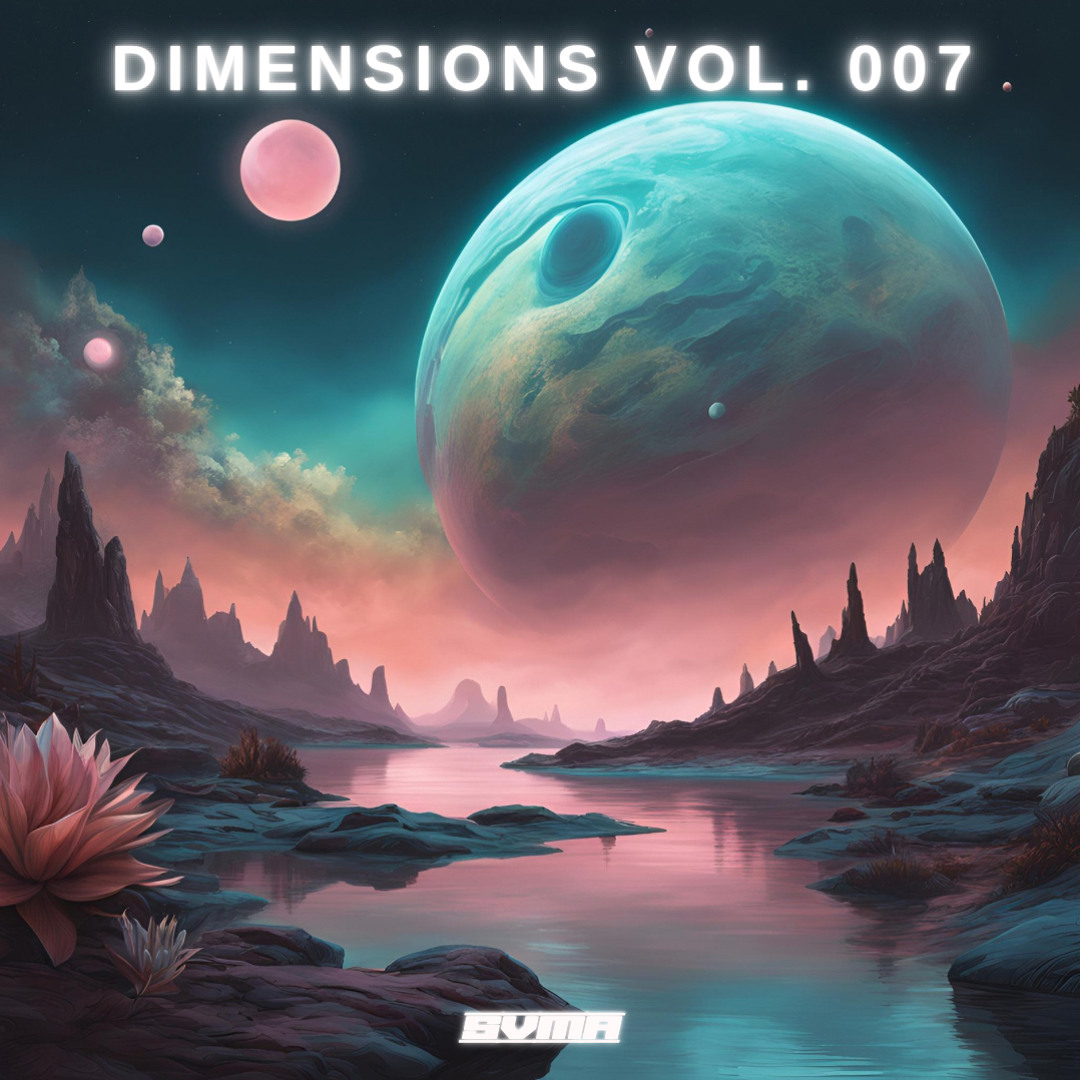 Stream DIMENSIONS VOL. 007 by svma | Listen online for free on SoundCloud