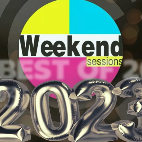 Stream The Best of 2023 by Weekend Sessions | Listen online for free on ...