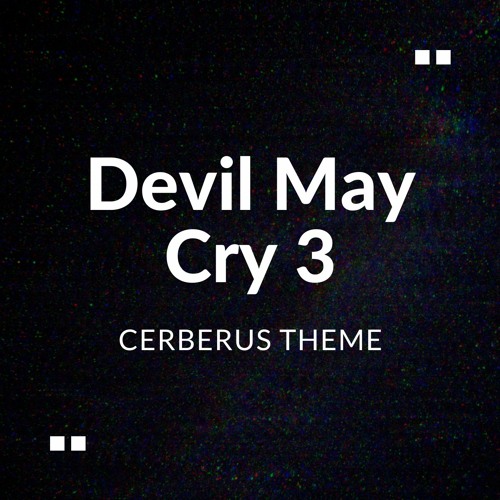 Stream Devil May Cry 3 - Cerberus Theme by Tarf | Listen online for ...