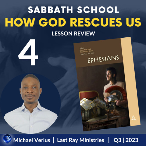 Stream Sabbath School Review - How God Rescues Us - Lesson 4 | Q3 2023 by Last Ray Ministries ...