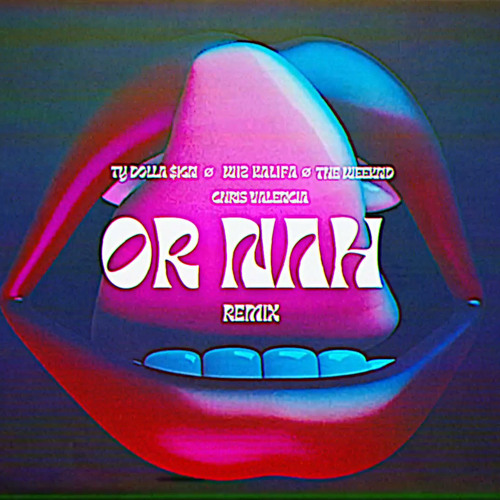 Or Nah Remix