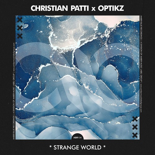 Stream ABR134 | Christian Patti x Optikz - Strange World (07.06.2024 ...