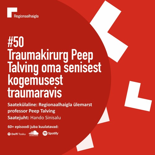 Stream Tervisepooltund episood 50: Traumakirurg Peep Talving oma ...
