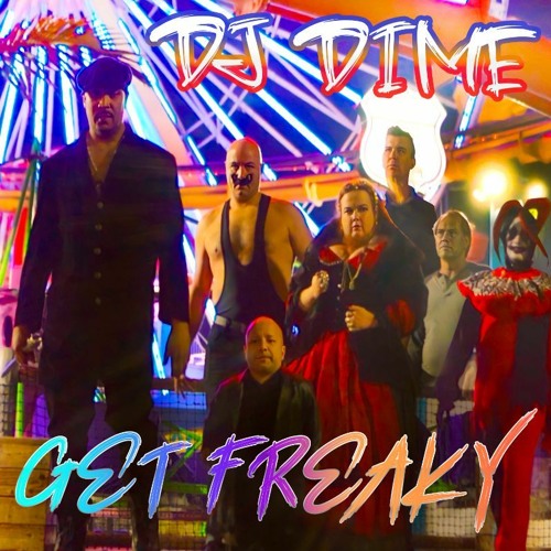 Stream Get Freaky by DJ Dime | Listen online for free on SoundCloud