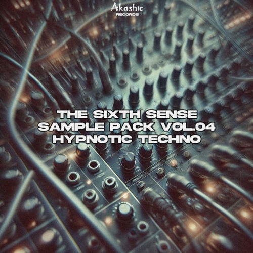 Stream The Sixth Sense Sample Pack Vol.04 - Hypnotic Techno (Track Demos) by THE SIXTH SENSE ...