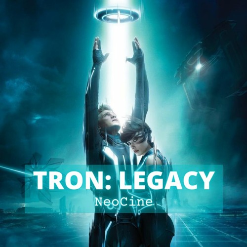 Stream episode NeoCine: TRON LEGACY by NeoCine podcast | Listen online ...