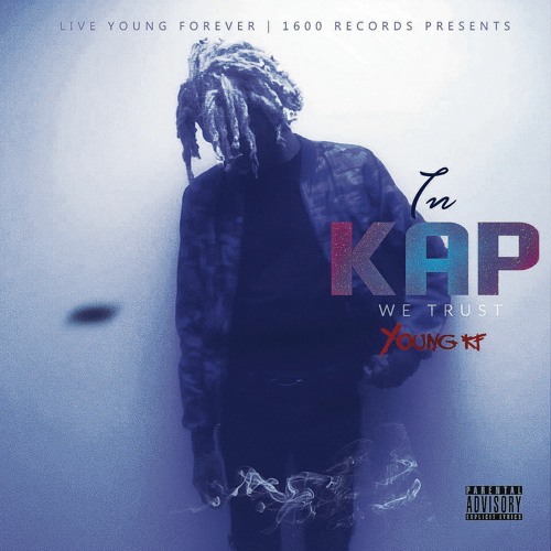Stream Young KF | Listen to In KAP We Trust☔️🅿️ playlist online for ...