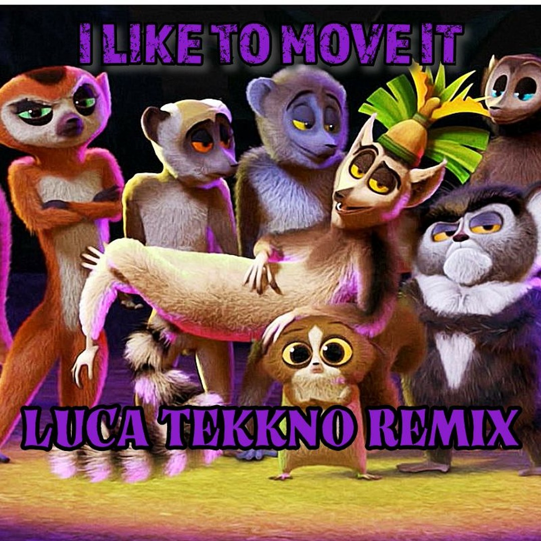 Stream I Like To Move It (LucaTech Edit) by LucaTech | Listen online ...
