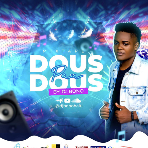 Stream Mixtape Dous pou Dous by DJ BONO by @djbonohaiti | Listen online ...