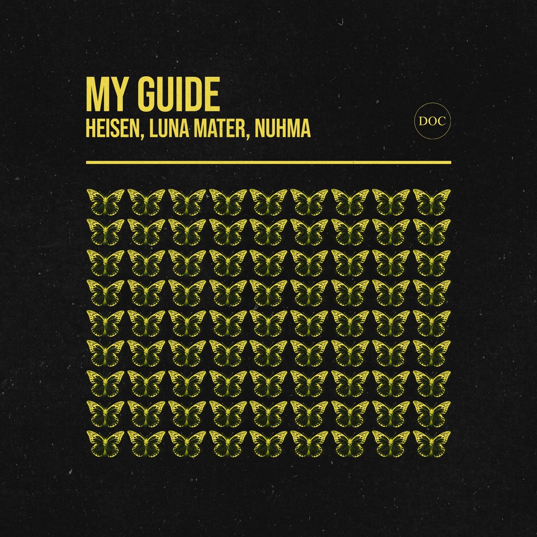 Stream Heisen, Luna Mater, Nuhma - My Guide (Original Mix) by DOC ...