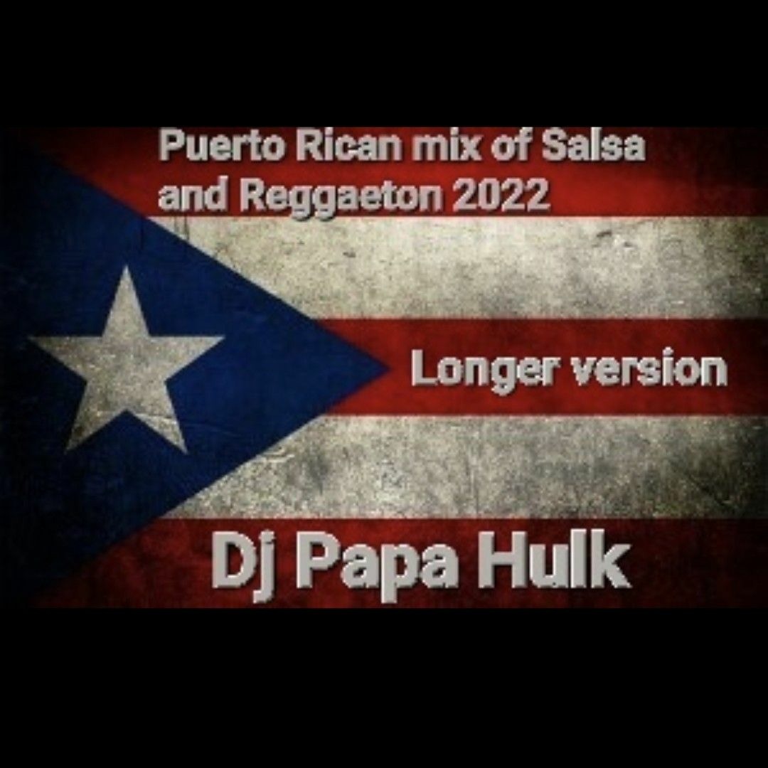 Stream Puerto Rican Mix Of Salsa And Reggaeton/ the longer version (Dj ...