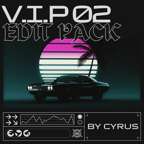 pumpyoursound.com | V.I.P 02 - Edit Pack | by Cyrus