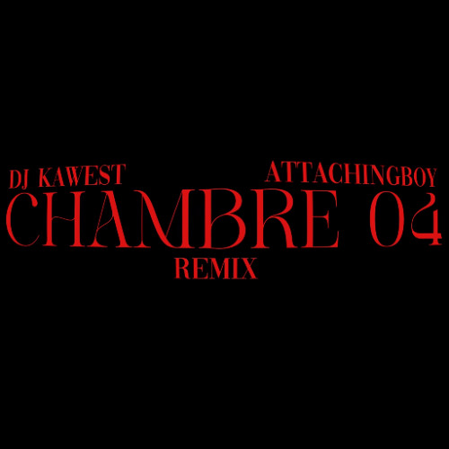 Stream CHRONIX , DJ Kawest - CHAMBRE 04 (REMIX) ft. Attachingboy by CHRONIX | Listen online for ...