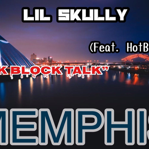 Stream “K Block Talk” (Feat. HottboiiJP) by Lil Skully | Listen online ...
