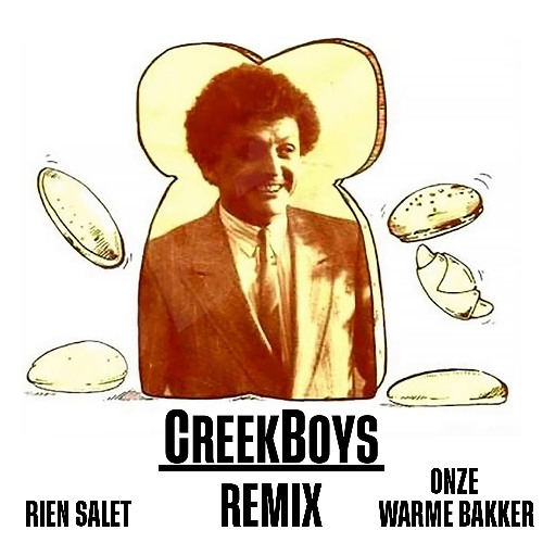 Stream Rien Salet - Onze warme bakker (CreekBoys Remix) by CreekBoys ...