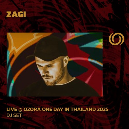 Stream ZAGI - Live @ Ozora One Day In Thailand 2025 | 12/03/2025 by ...