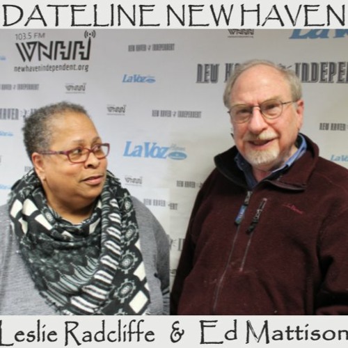Stream Dateline New Haven: Leslie Radcliffe & Ed Mattison by WNHH ...