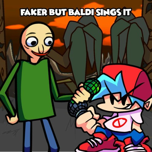 Stream Faker But Baldi Sings It (FNF Cover) by AidanAnimates | Listen ...