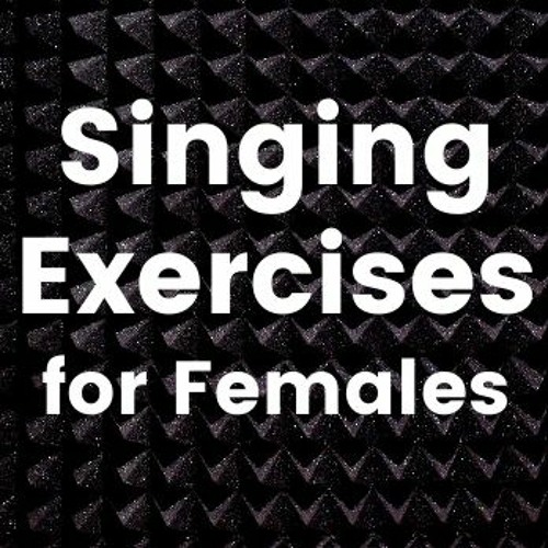 Stream Vocal Warm Ups | Listen to Singing Exercises for Female Voice ...