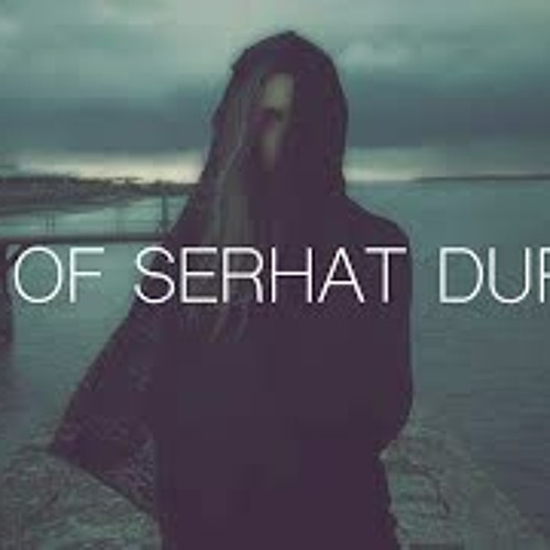 Stream The Best Of Serhat Durmus 2020 ( FULL ALBUM ) ♪ Best Car Music ...