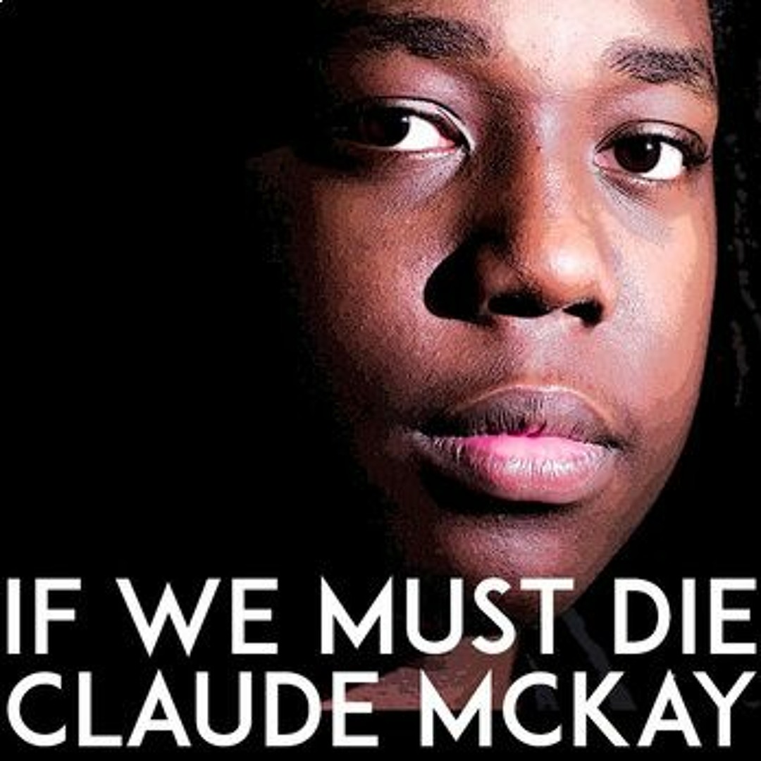 Stream If We Must Die by WriteOnline | Listen online for free on SoundCloud