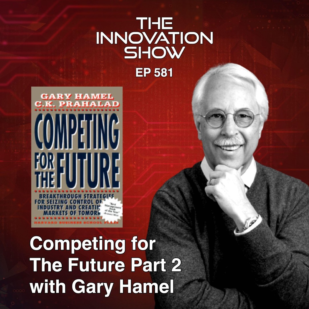 Stream Gary Hamel - Competing For The Future Part 2 by The Innovation ...