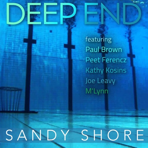 Stream Sandy Shore - Deep End feat Paul Brown & Joe Leavy by SmoothJazz ...