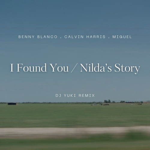 Stream benny blanco, Calvin Harris & Miguel - I Found You / Nilda's ...