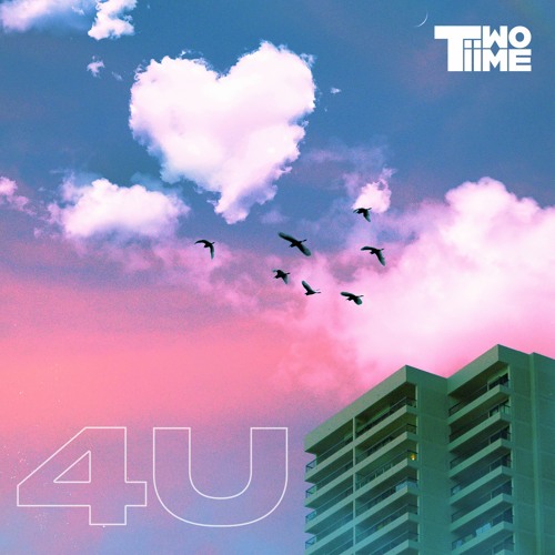 Stream 4U by TwoTiime | Listen online for free on SoundCloud