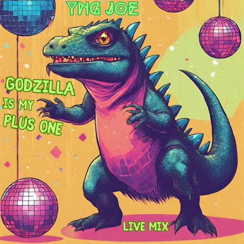 stream-godzilla-is-my-plus-one-live-mix-by-yng-joe-listen-online