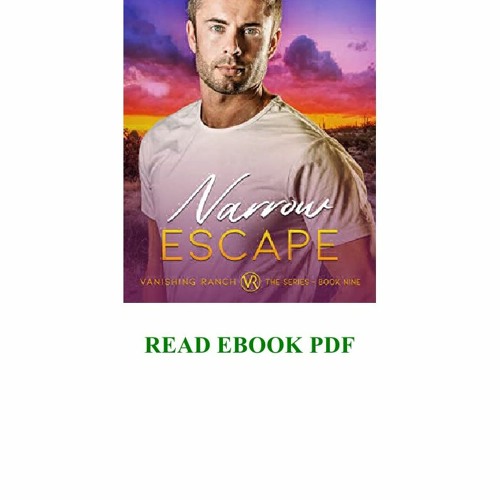 Stream PDF Download 📗 Narrow Escape (Vanishing Ranch Book 9) ReadPDF by JaydenSkyla | Listen ...
