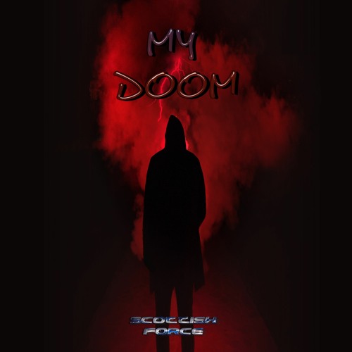 Stream My Doom by ScottishForce | Listen online for free on SoundCloud