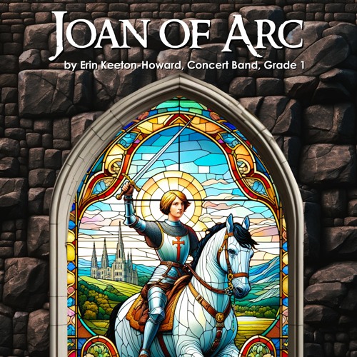 Stream Joan of Arc (Erin Keeton-Howard, Concert Band, Grade 1) by ...