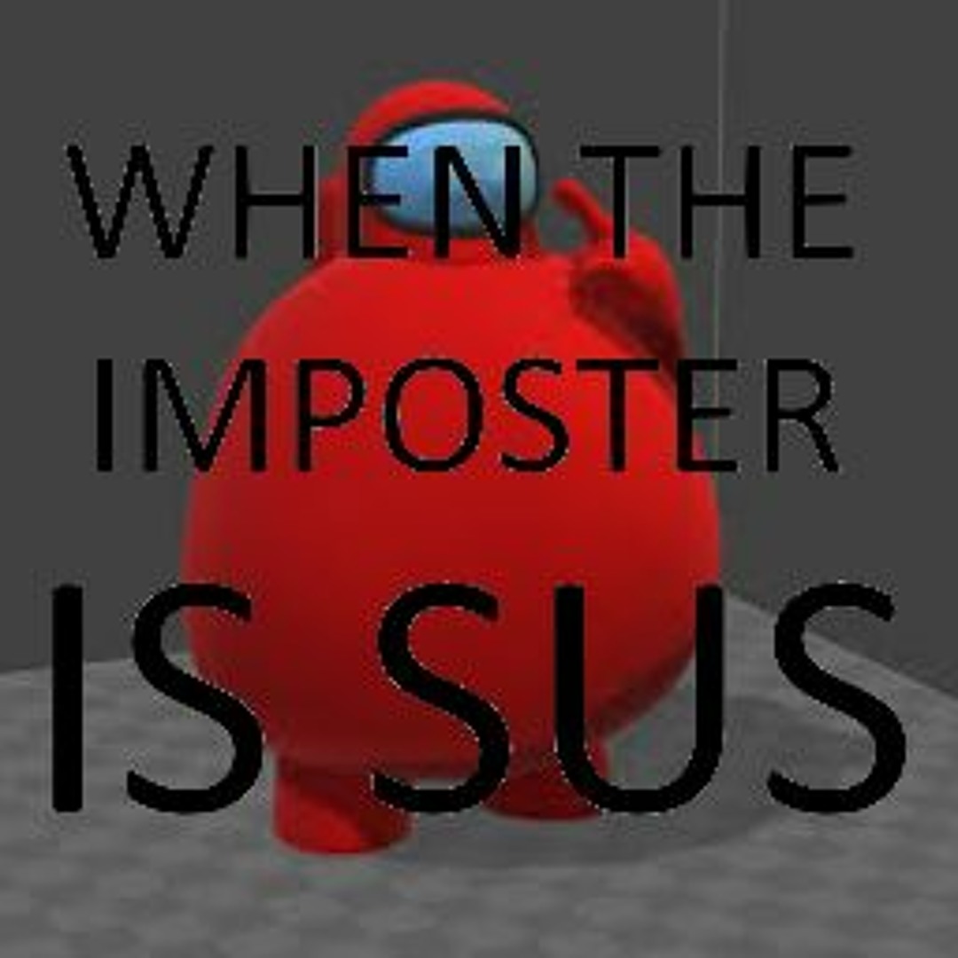 Stream When The Imposter Is Sus Beatbox Meme by Sovinas | Listen online ...