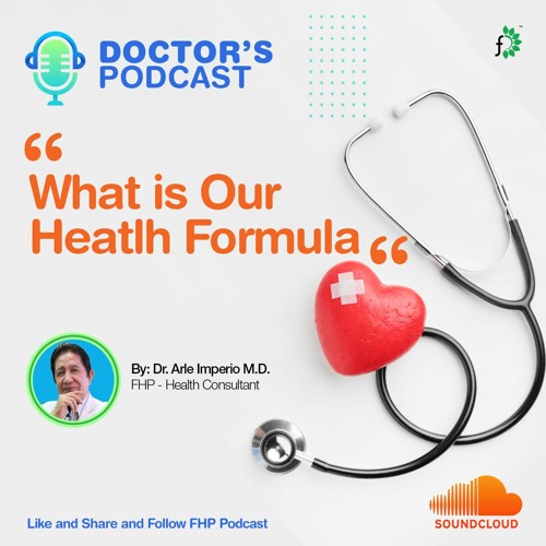 Stream episode What Is Our Health Formula - By Dr. Arle Imperio M.D. by ...