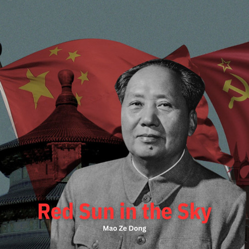 Stream Red Sun in the Sky by Mao Ze Dong | Listen online for free on ...