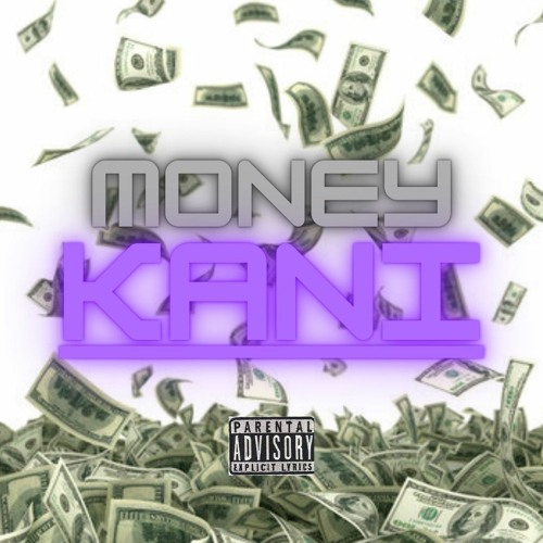 Stream MONEY by Kani | Listen online for free on SoundCloud