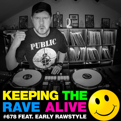 Stream Early Rawstyle (KTRA Ep. 678) by Keeping The Rave Alive | Listen ...
