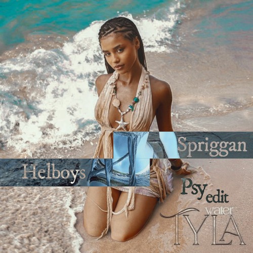 pumpyoursound.com | TYLA - WATER (SPRIGGAN & HELBOYS PSY EDIT)