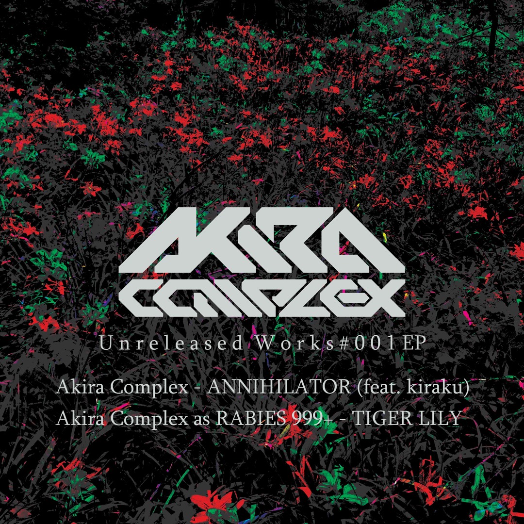 Stream Akira Complex as RABIES 999+ - TIGER LILY [Unreleased Works #001 ...