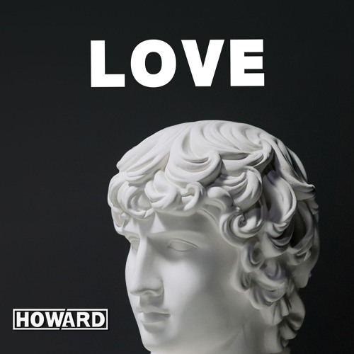 Stream Howard - Love by DJ_Howard | Listen online for free on SoundCloud